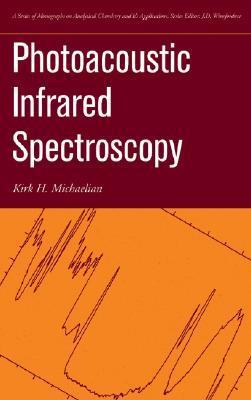 Photoacoustic Infrared Spectroscopy by Kirk H. Michaelian | Goodreads