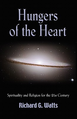 Hungers of the Heart: Spirituality and Religion for the 21st Century by ...