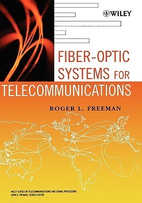 Fiber Optic Systems for Telecommunications by Roger L. Freeman | Goodreads