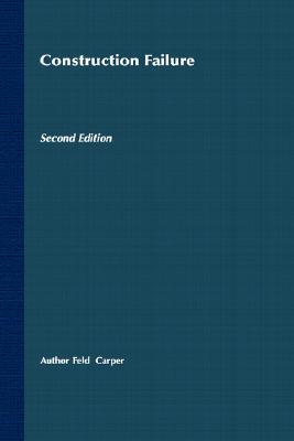 Construction Failure, 2nd Edition by Jacob Feld | Goodreads