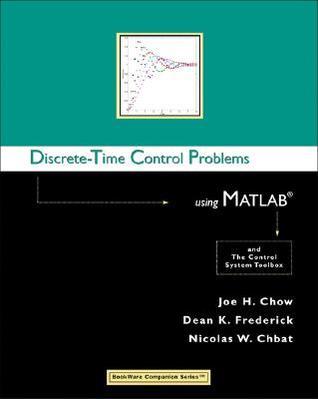 Discrete-Time Control Problems Using MATLAB (Bookware Companion Series ...
