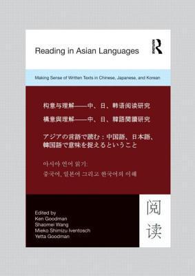 Reading in Asian Languages: Making Sense of Written Texts in Chinese ...