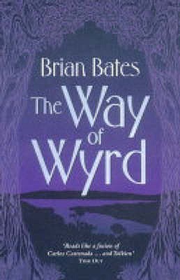 The Way of Wyrd by Brian Bates | Goodreads