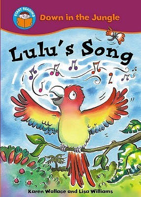 Lulu's Song by Karen Wallace | Goodreads