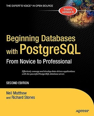 Beginning Databases with PostgreSQL: From Novice to Professional by ...
