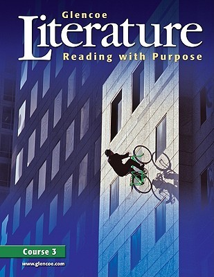 Glencoe Literature: Reading With Purpose, Course 3 by McGraw-Hill ...