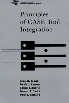 Principles of CASE Tool Integration by Alan W. Brown | Goodreads