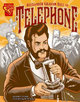 Alexander Graham Bell And the Telephone by Jennifer Fandel | Goodreads