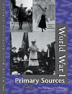 World War I: Primary Sources by Tom Pendergast | Goodreads