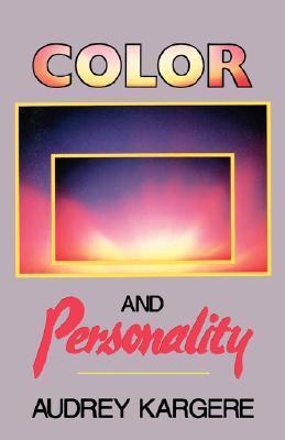 Color and Personality by Audrey Kargere | Goodreads