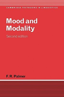 Mood and Modality by Frank Robert Palmer | Goodreads