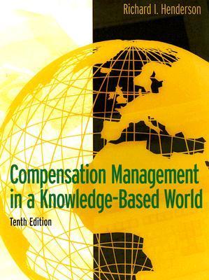 Compensation Management in a Knowledge-Based World by Richard I ...