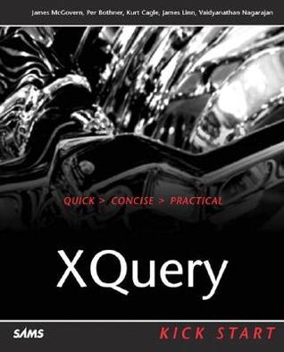 Xquery: Kick Start by Per Bothner | Goodreads
