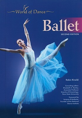 Ballet (World of Dance) by Robin Rinaldi | Goodreads