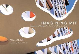 Imagining MIT: Designing a Campus for the Twenty-First Century by ...