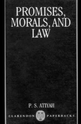 Promises, Morals, and Law by Patrick S. Atiyah | Goodreads
