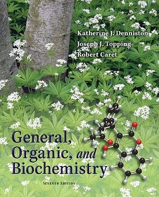 General, Organic & Biochemistry by Katherine J. Denniston | Goodreads