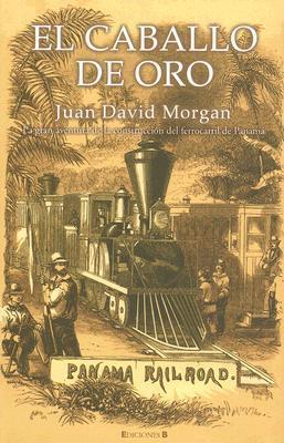 El caballo de oro by Juan David Morgan | Goodreads