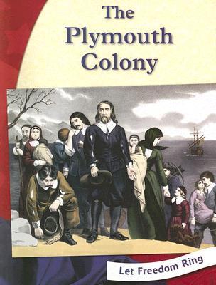 The Plymouth Colony (Let Freedom Ring) by Pamela Jain Dell | Goodreads