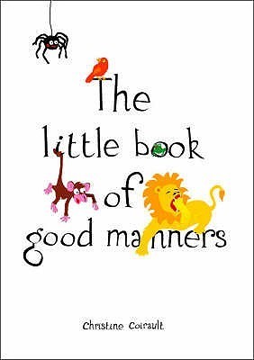 The Little Book of Good Manners by Christine Coirault | Goodreads