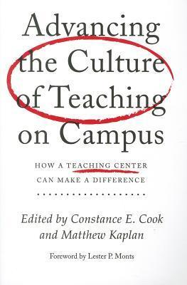 Advancing the Culture of Teaching on Campus by Constance Cook | Goodreads