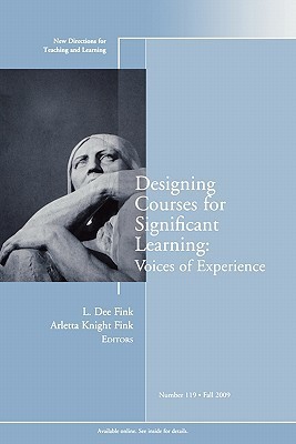 Designing Courses for Significant Learning: Voices of Experience2009 ...