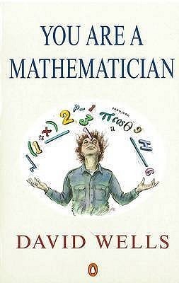 You Are a Mathematician by David G. Wells | Goodreads