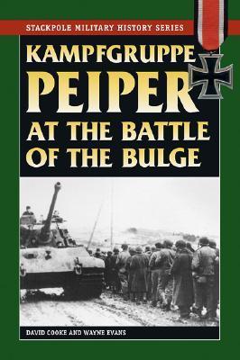 Kampfgruppe Peiper at the Battle of the Bulge by David Cooke | Goodreads