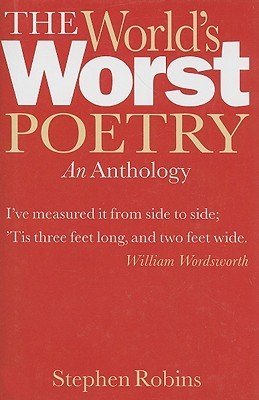 World's Worst Poetry by Stephen Robins | Goodreads
