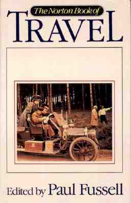 The Norton Book of Travel by Paul Fussell | Goodreads