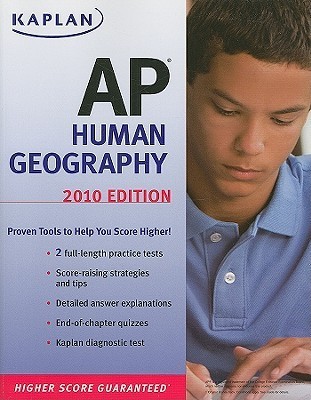 Kaplan AP Human Geography 2010 by Kelly Swanson | Goodreads