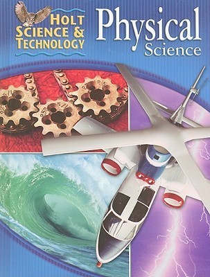 Holt Science & Technology: Physical Science: Student Edition 2005 by ...
