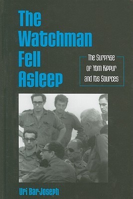 The Watchman Fell Asleep: The Surprise of Yom Kippur and Its Sources by ...