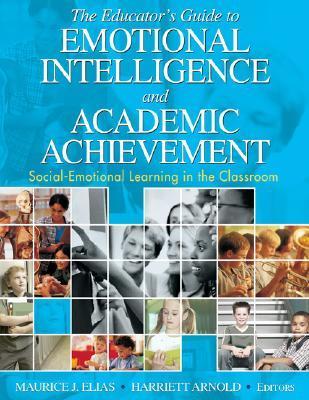 The Educator′s Guide to Emotional Intelligence and Academic Achievement ...