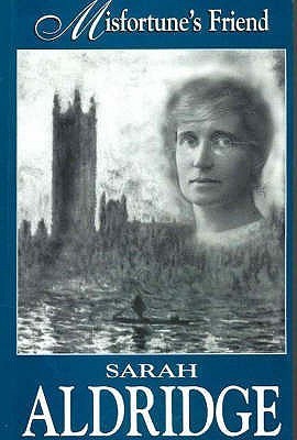 Misfortune's Friend by Sarah Aldridge | Goodreads