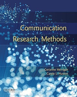 Communication Research Methods by Gerianne Merrigan | Goodreads