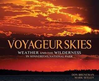 Voyageur Skies: Weather and the Wilderness in Minnesota's National Park ...