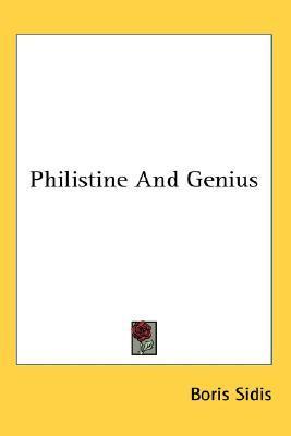 Philistine And Genius by Boris Sidis | Goodreads