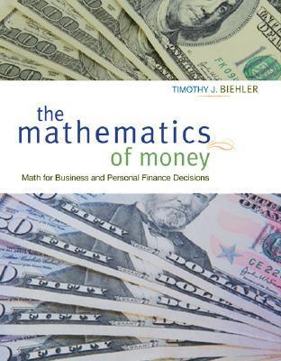 The Mathematics of Money: Math for Business and Personal Finance ...