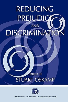 Reducing Prejudice and Discrim by Stuart Oskamp | Goodreads