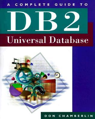 A Complete Guide to DB2 Universal Database by Don Chamberlin | Goodreads