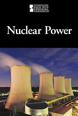 Nuclear Power by Lauri S. Friedman | Goodreads