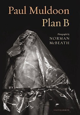 Plan B by Paul Muldoon | Goodreads