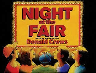 Night at the Fair by Donald Crews | Goodreads