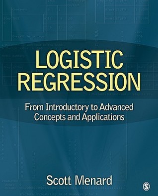 Logistic Regression: From Introductory to Advanced Concepts and ...