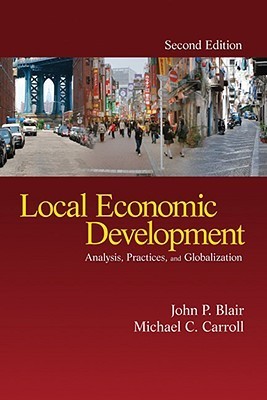 Local Economic Development: Analysis, Practices, and Globalization by ...