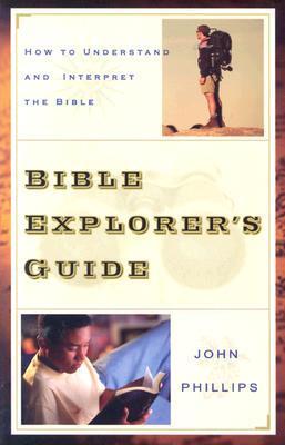 Bible Explorer's Guide: How to Understand and Interpret the Bible by ...