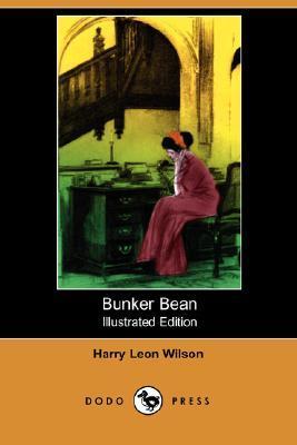 Bunker Bean by Harry Leon Wilson | Goodreads