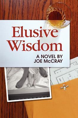 Elusive Wisdom by Joe Mccray | Goodreads