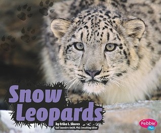 Snow Leopards (Pebble Plus Wildcats) by Erika L. Shores | Goodreads